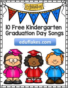 Kindergarten Graduation Day Songs Free PDF - Eduflakes